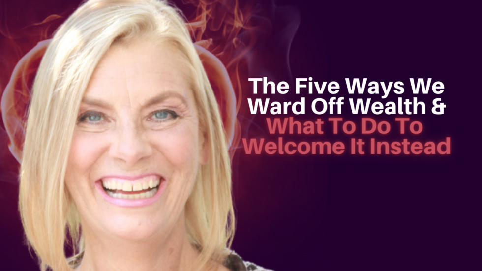 276: Anjel B. Hartwell - The Five Ways We Ward Off Wealth & What To Do ...